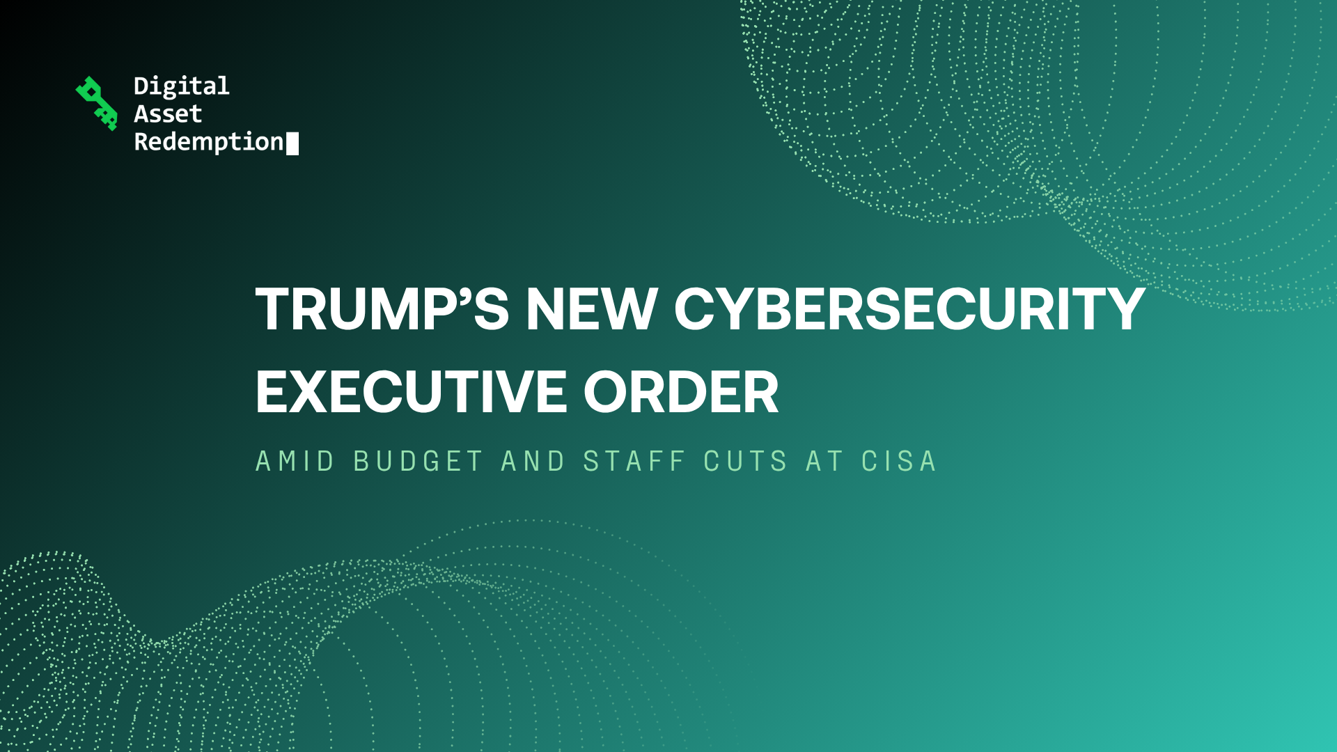 Trump’s New Cybersecurity Executive Order